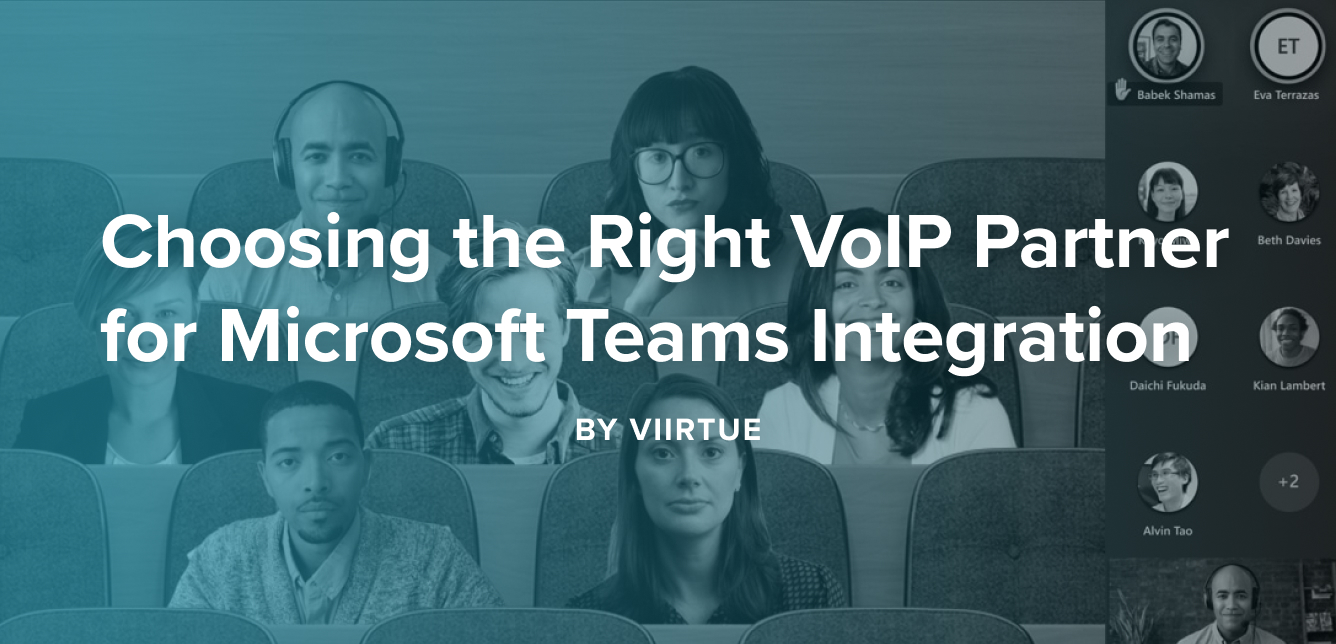 Choosing the Right VoIP Partner for Microsoft Teams Integration